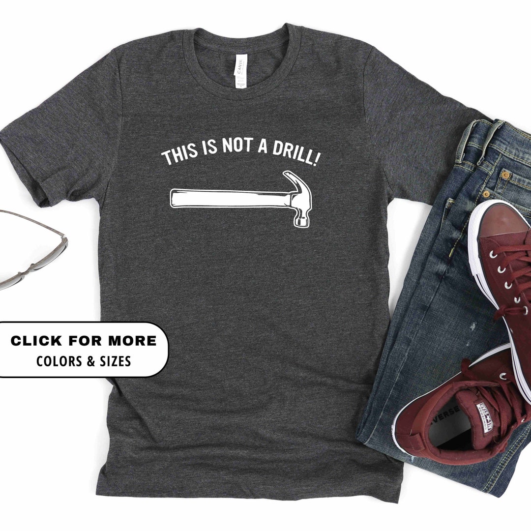 Funny Dad Joke Shirt, This is Not a Drill Joke Shirt, Fathers Day Shirt ...