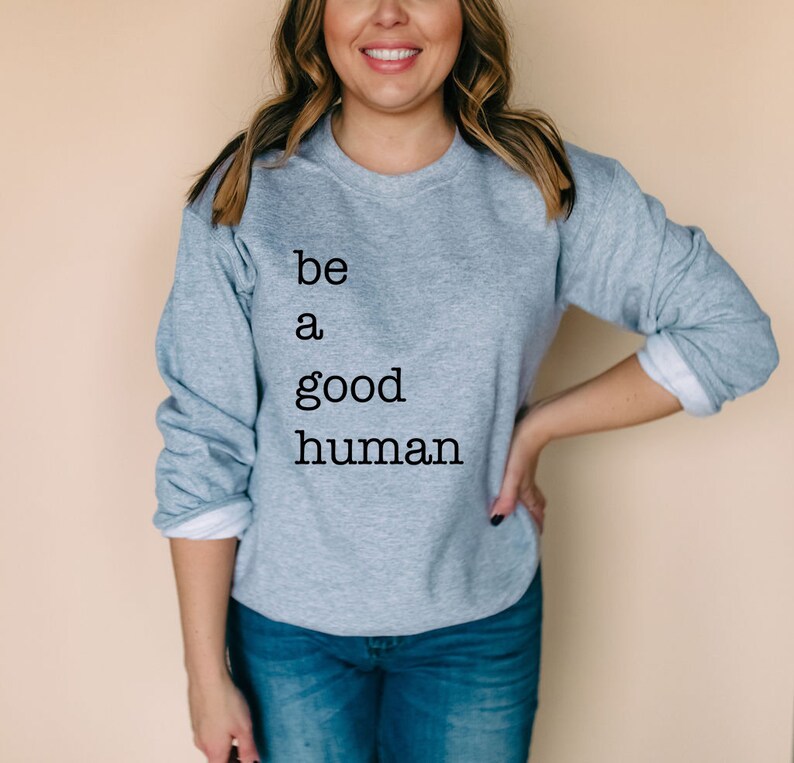 The KINDNESS Collection | Be a Good Human | Sweatshirt | Women's ...