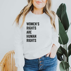 Women's Rights Are Human Rights | Women's Sweatshirt | Shirt for Women ...