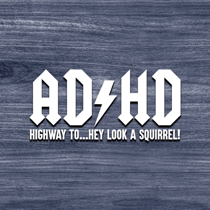 ADHD Highway To...hey Look A Squirrel Funny Caliber Vinyl Decal ...