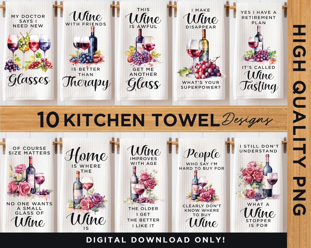 Funny Wine Themed Kitchen Towel Sublimation Bundle, Kitchen Tea Towel ...