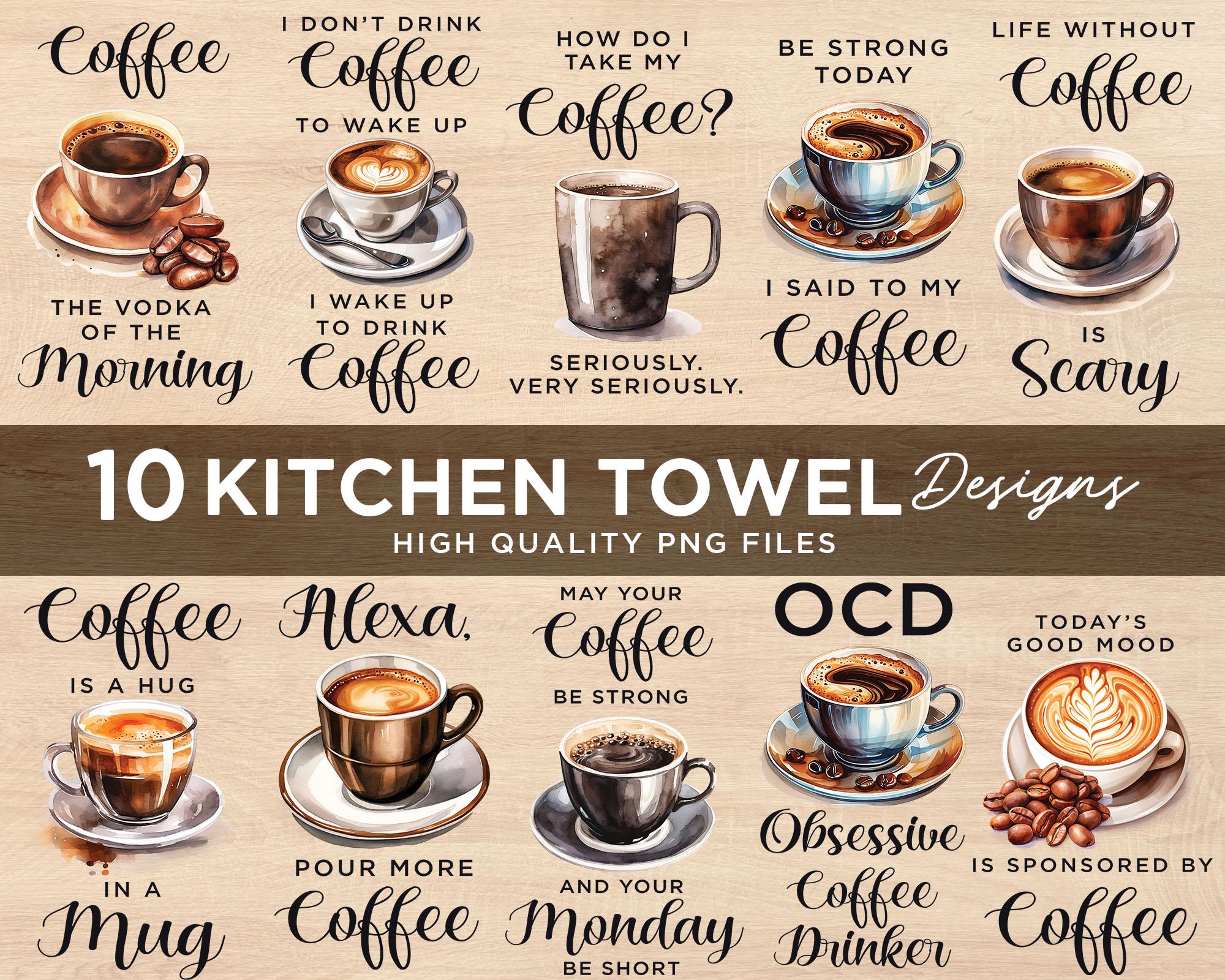 Funny Coffee Themed Kitchen Towel Sublimation Bundle, Kitchen Dish ...