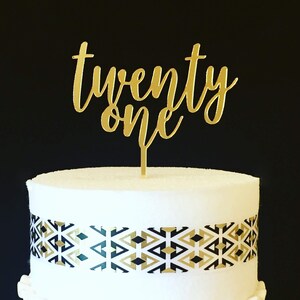 Twenty One Cake Topper, 21st Birthday Cake Topper, 21 Cake Topper, Gold ...