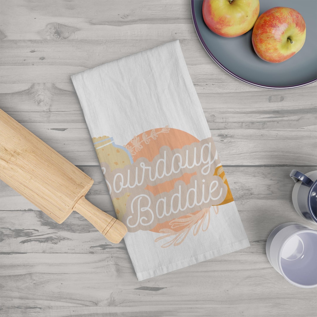 Sourdough Baddie Tea Towel | Bread Baker Kitchen Linen - Etsy