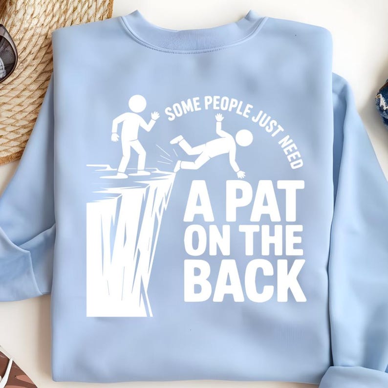 Some People Just Need a Pat on the Back PNG | Dark Humor Sarcastic ...