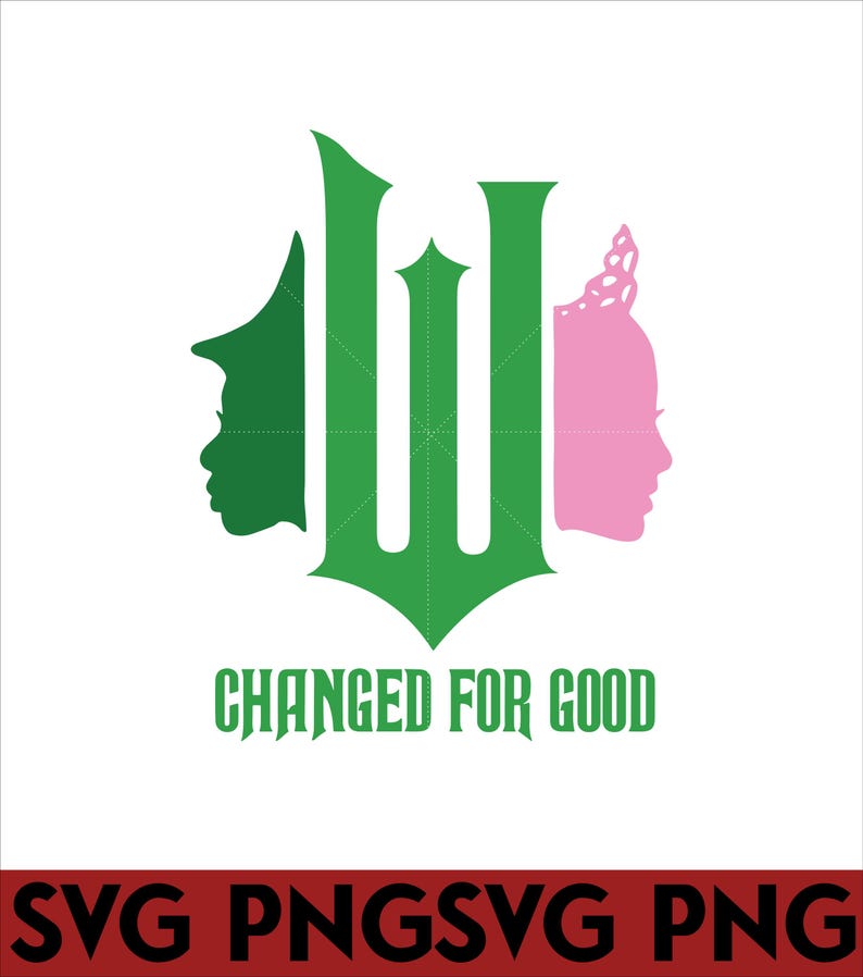 Changed for Good Svg, Witch Pink and Green Svg, Wicked A New Musical ...