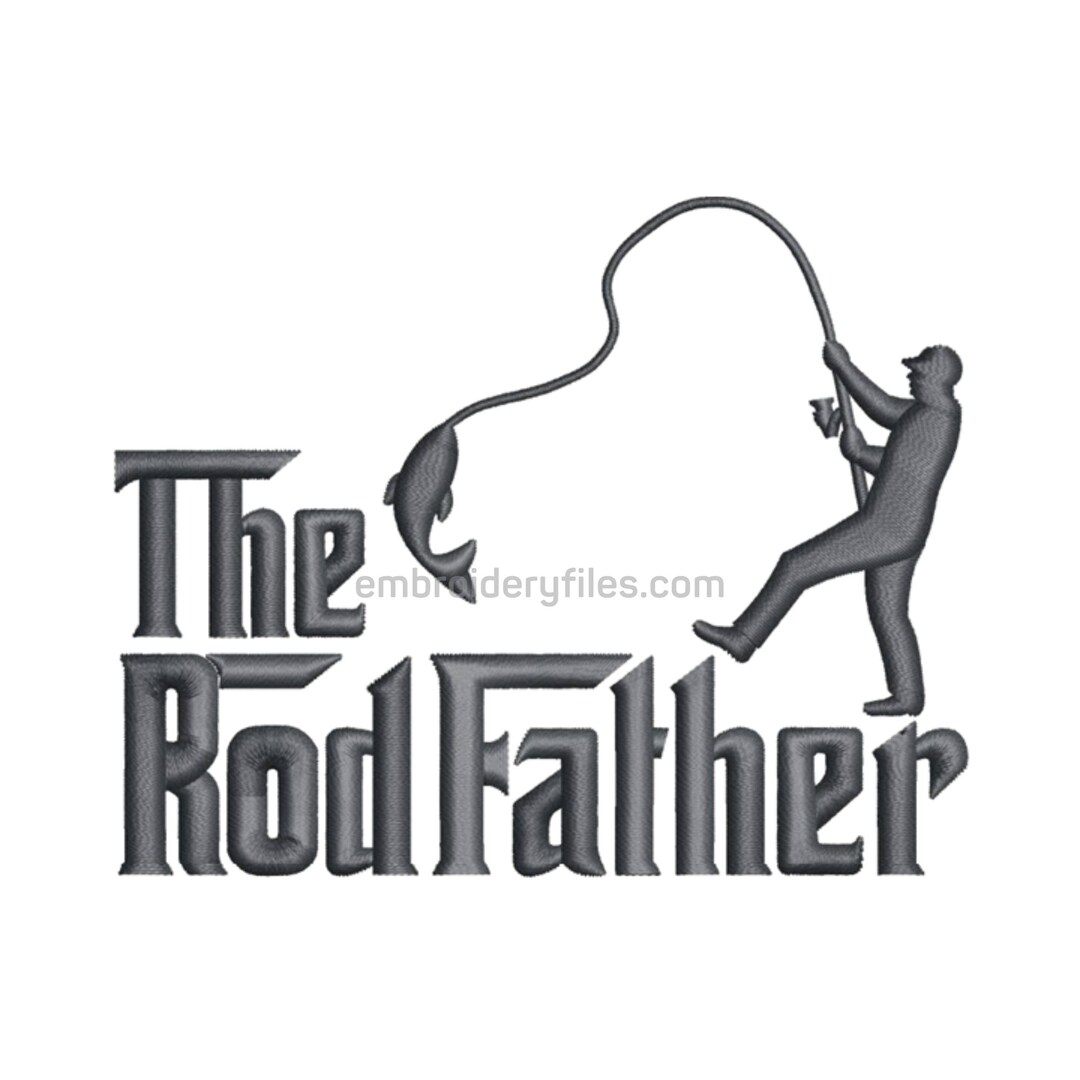 The Rod Father Embroidery Design Funny Fishing Father's Day Machine ...