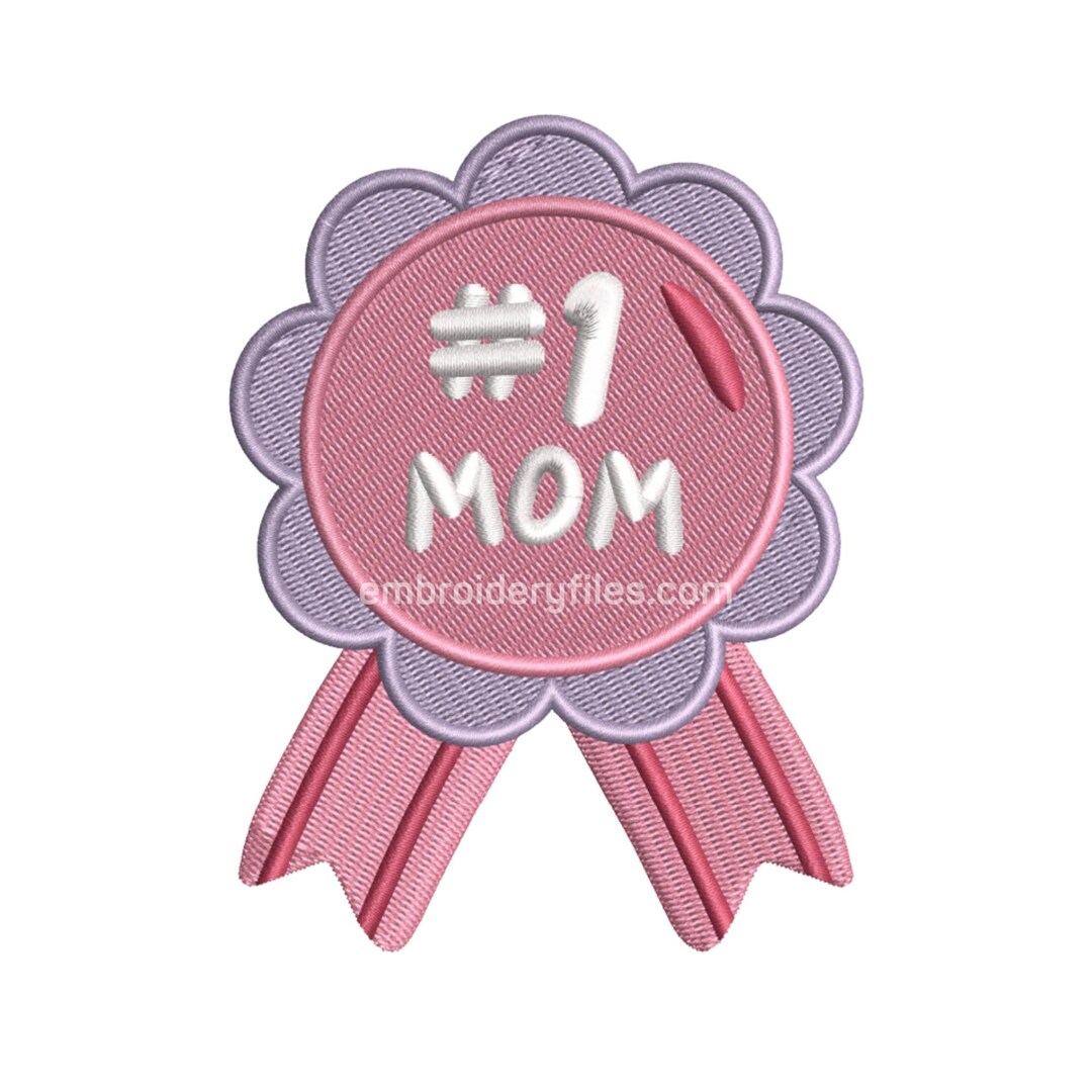 Number One Mom Embroidery Design Award Badge Mother's Day Machine ...