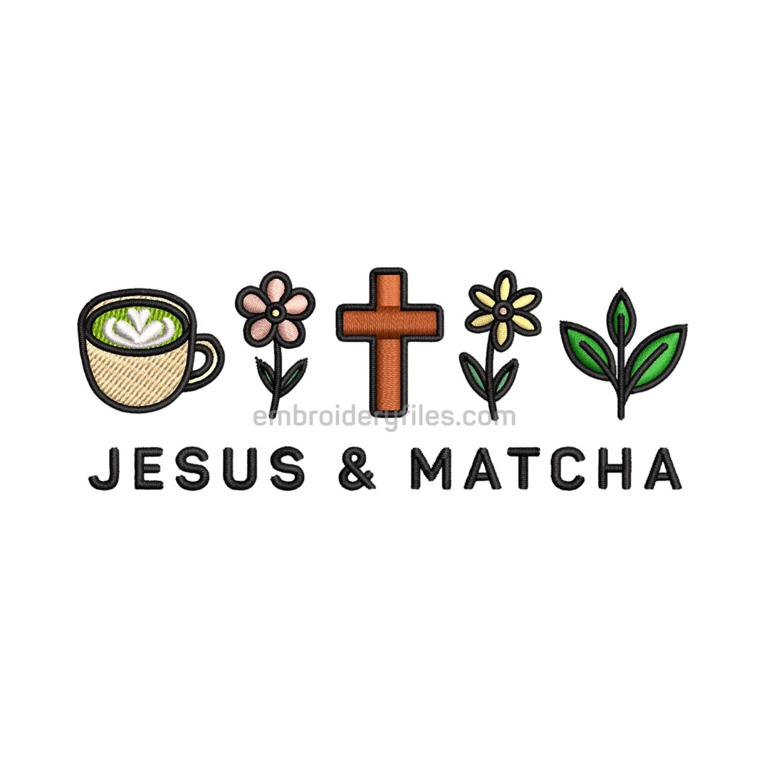Jesus and Matcha Embroidery File Christian Faith Embroidery Design ...