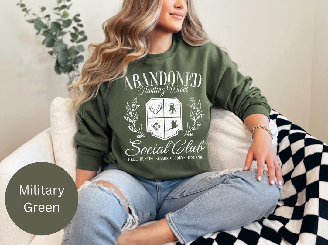 Abandoned Hunting Wives Social Club, Hello Hunting Season, Goodbye ...