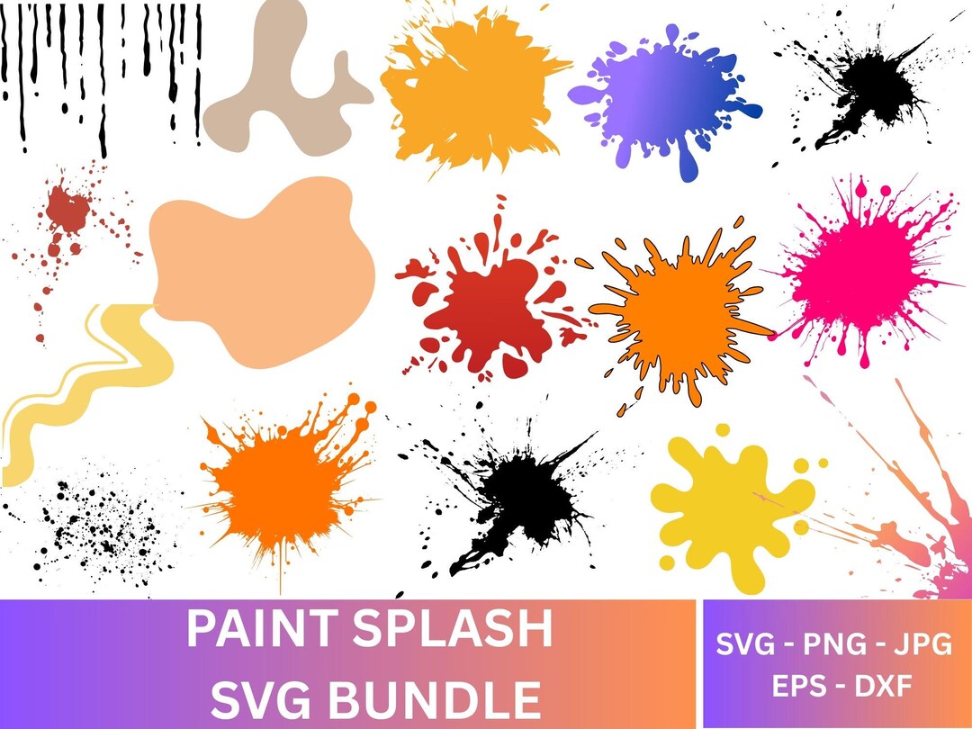 Paint Splashes Svg,paint Splatter SVG Bundle,paint Splats Svg Files,ink ...