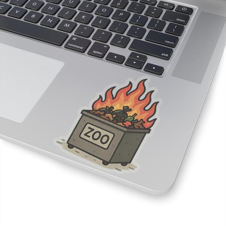 Zoo Dumpster Fire Sticker, Funny Chaos Sticker, Sarcastic Gift for ...