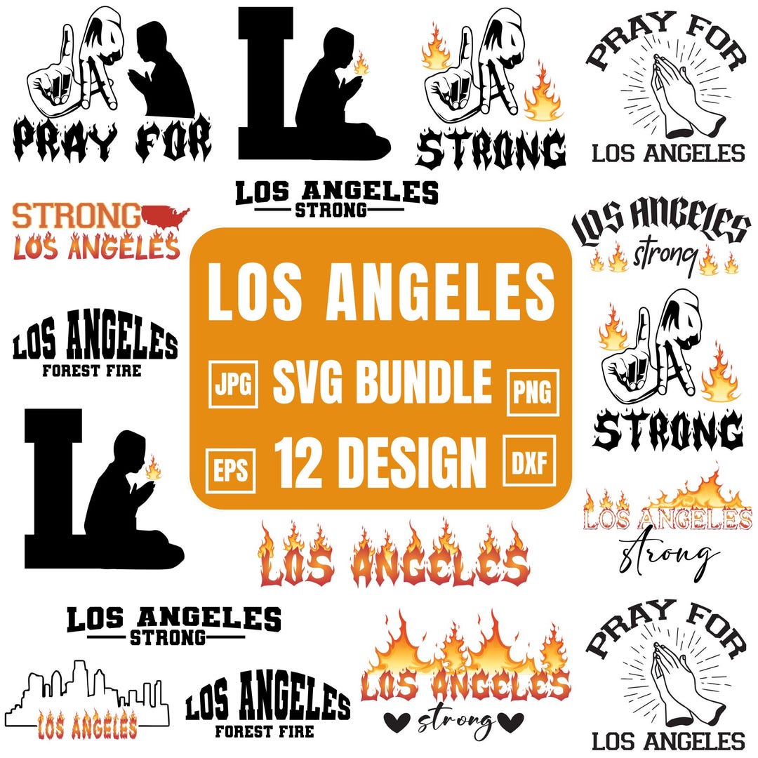 Los Angeles Wildfires 2025 Svg, Los Angeles Png, Los Angeles Strong Svg ...