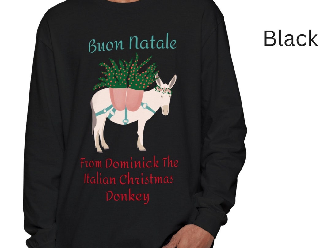Dominick the Italian Christmas Donkey Long Sleeve T-shirt, Napoli ...
