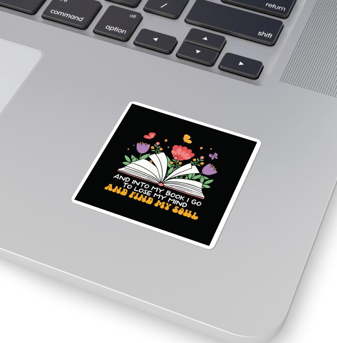 Book Quote Sticker for Readers – and Into My Book I Go Vinyl Sticker ...