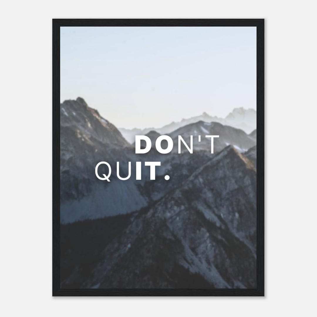 Don't Quit Motivational Poster: Inspirational Wall Art, Encouraging ...