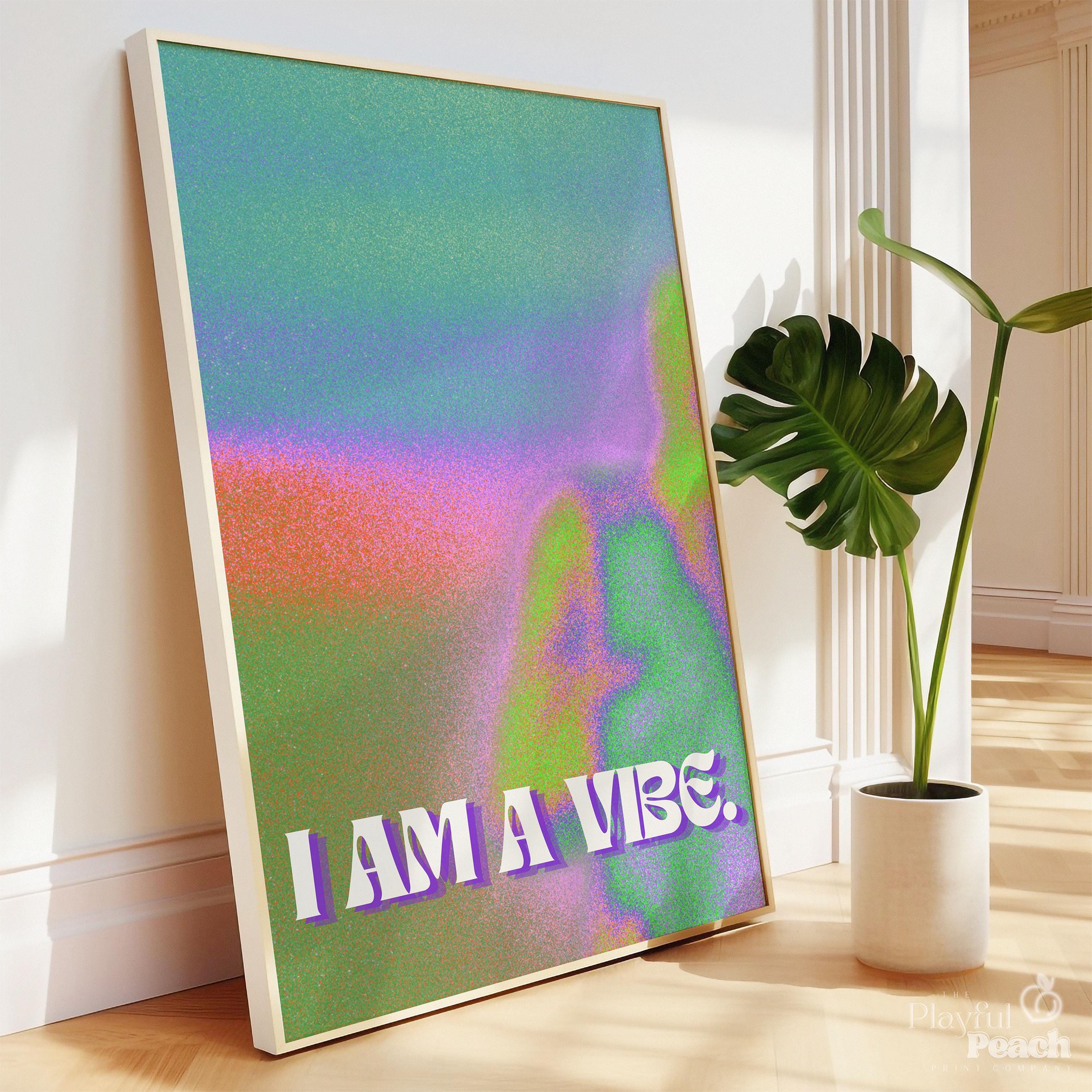 I'm a VIBE Colorful Affirmation Quote Poster | Retro & Trendy Dopamine ...