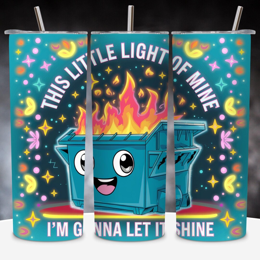 Funny Dumpster Fire Tumbler Wrap | Sarcastic 20oz Tumbler Sublimation ...