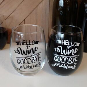 Hello Wine Goodbye Problems Vinyl Decal // Sticker // Vinyl - Etsy
