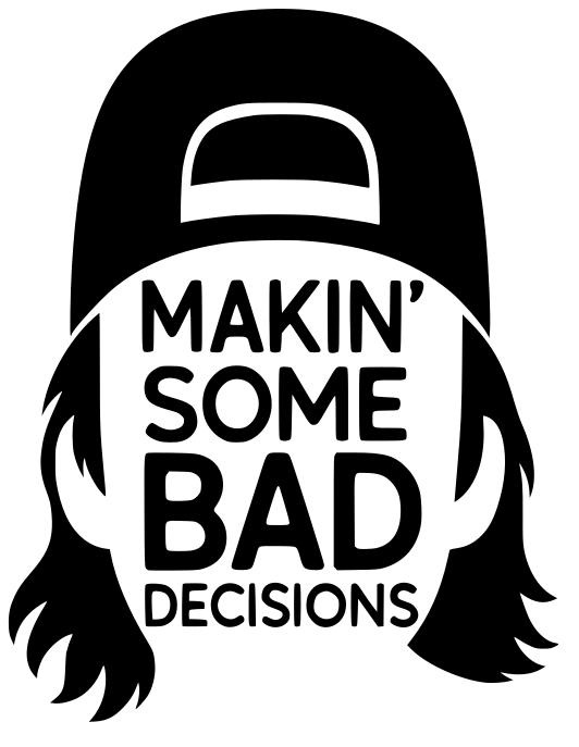 DIGITAL DOWNLOAD - Instant Download - SVG Only - Making Bad Decisions ...