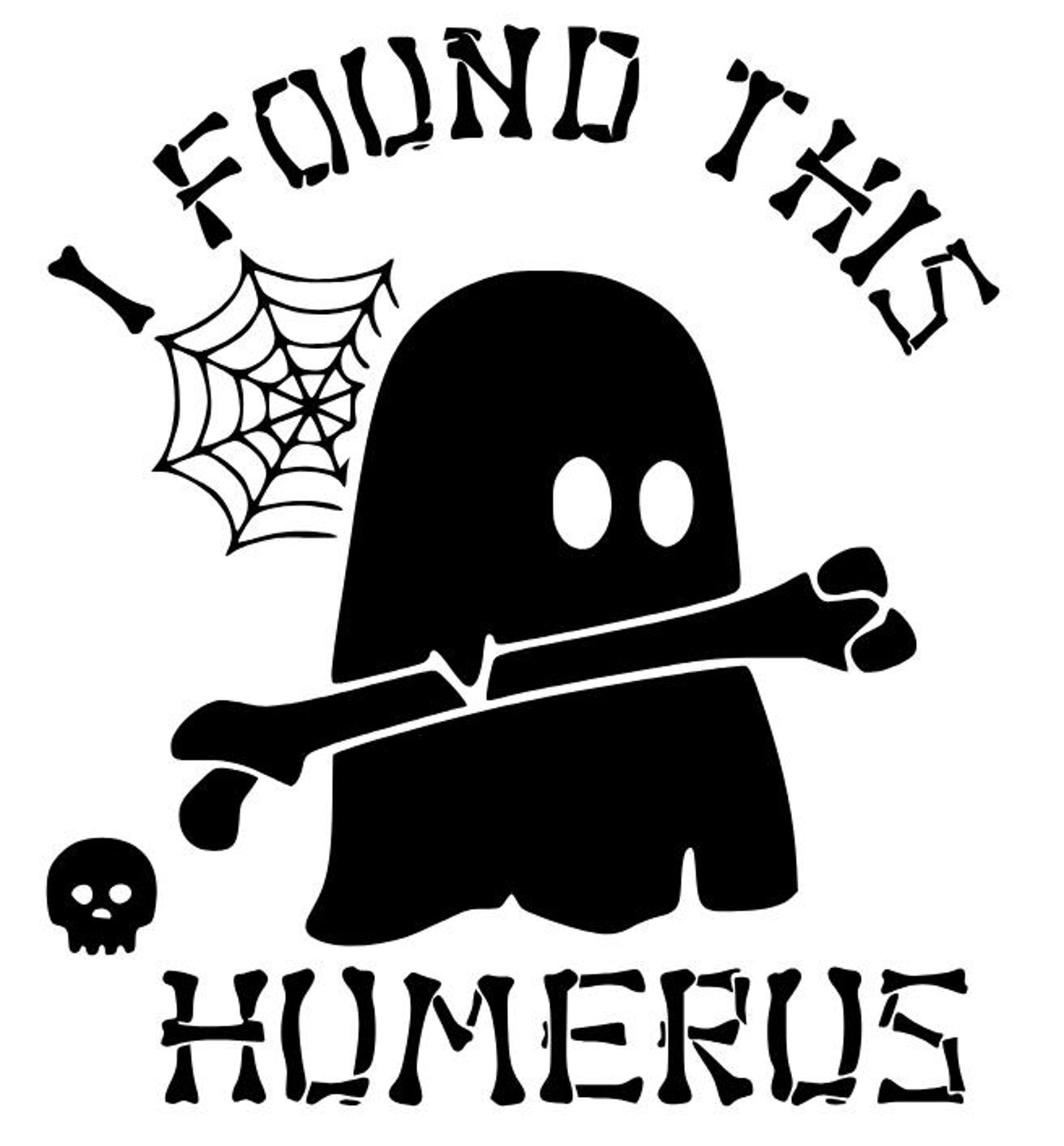 DIGITAL DOWNLOAD - SVG - Instant Download - I Found This Humerus, Bones ...
