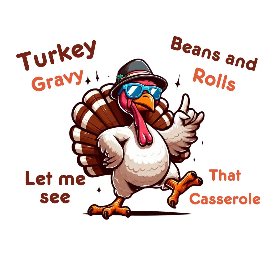 DIGITAL DOWNLOAD - Instant Download - PNG Only - Funny Turkey Song, Let ...