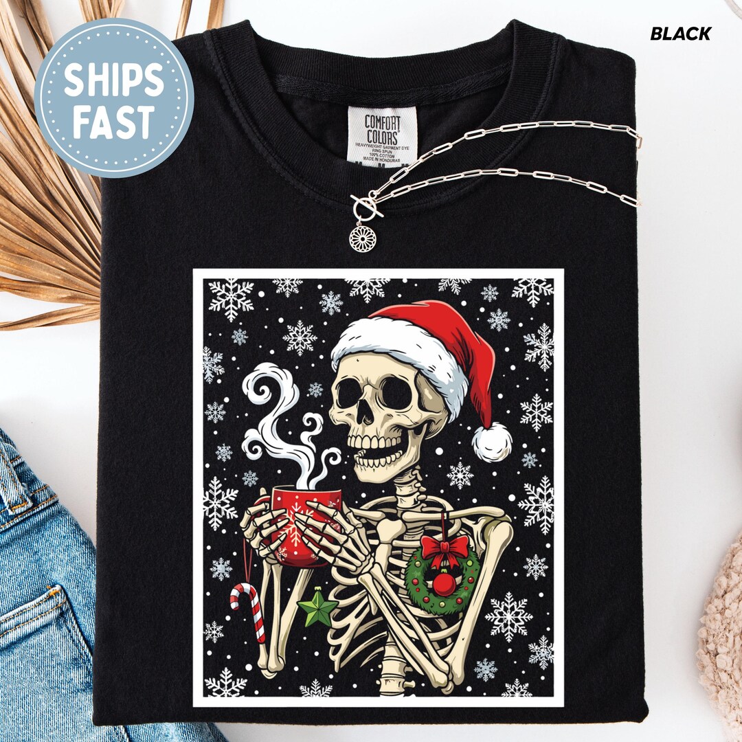 Dead Inside Christmas Skeleton Comfort Colors Shirt With Coffee Wearing ...