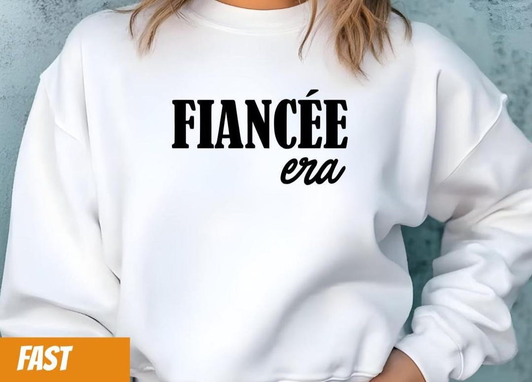 Fiancée Era Sweatshirt, Bridal Party Sweatshirt, Engagement Gift ...