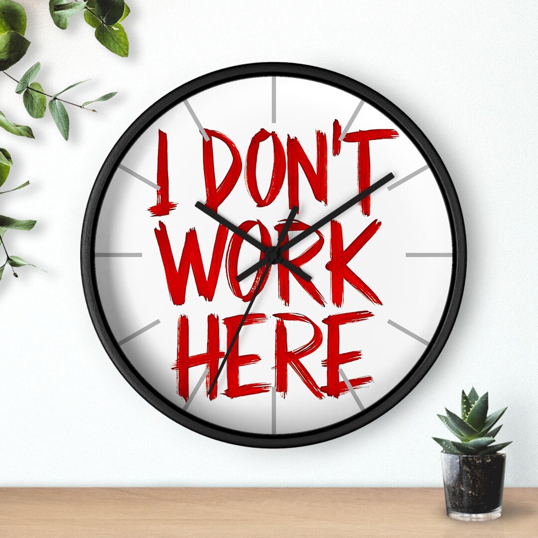 Funny Office Wall Clock, Unique Gift for Home or Work, Sarcastic Wall ...