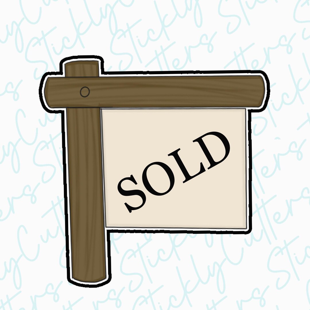 Sold Sign Cutter 3d Printed Cookie Cutters Housewarming Cookie Cutters ...