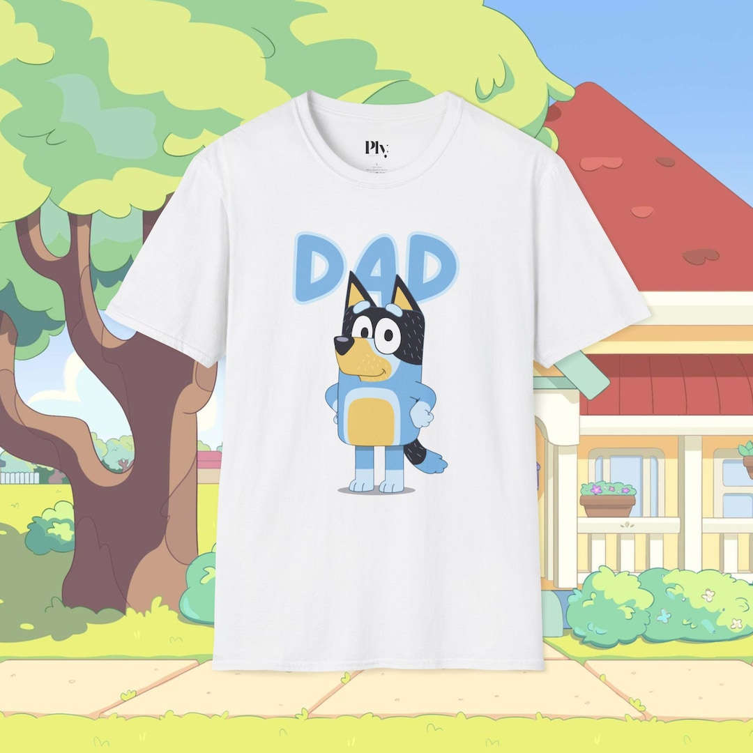Bluey Dad T-shirt, Funny Bluey Themed Shirt, Birthday Gift for Dad ...