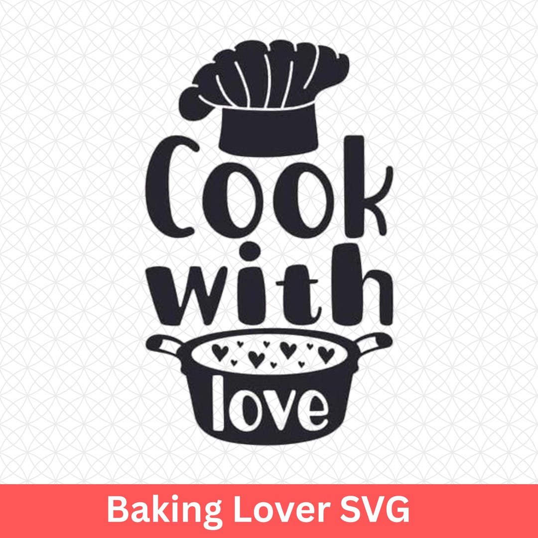 Cook With Love SVG File | Funny Kitchen SVG for Cricut & Silhouette ...