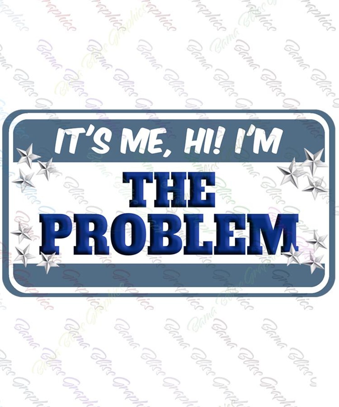 Its ME,HI Im the Problem Its Me PNG for Sticker, Shirt, Sublimation ...