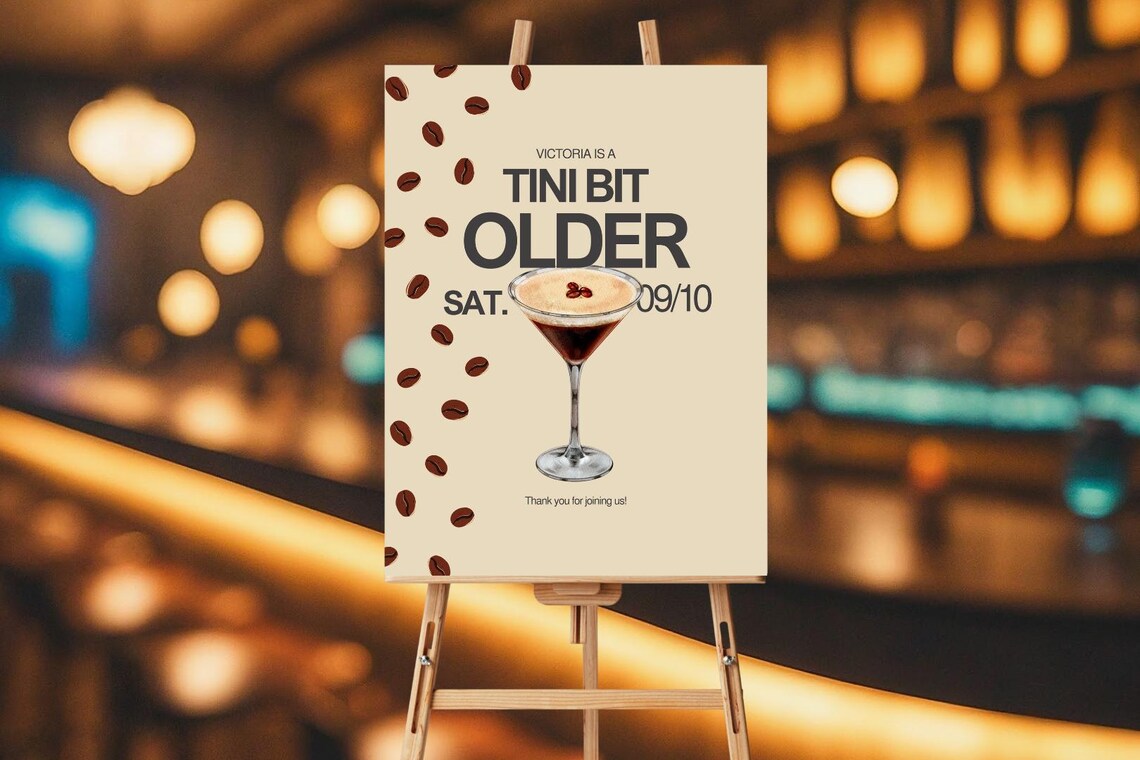 Espresso Tini Bit Older Welcome Sign | Tiny Bit Older Birthday ...