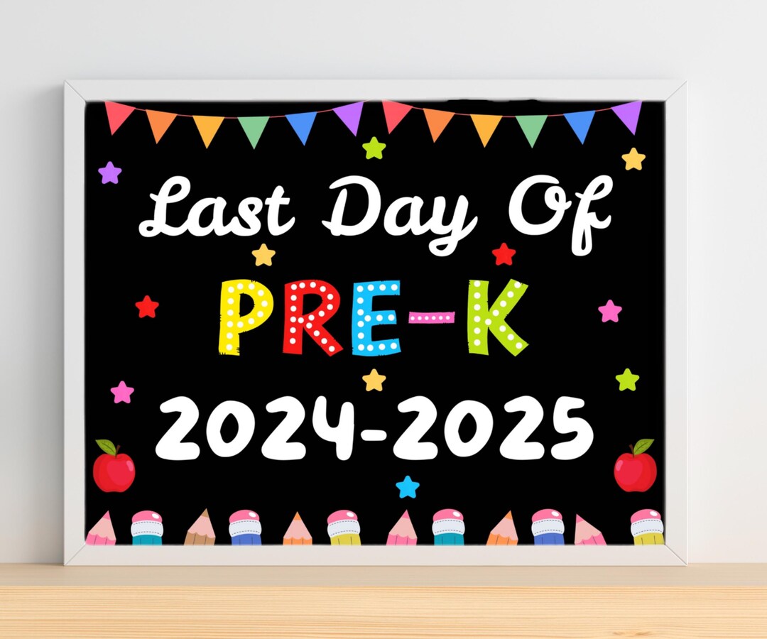 Last Day of Pre-k Sign Printable, Last Day of School Sign, End of ...