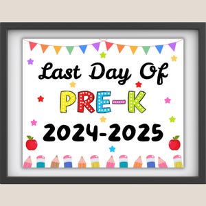 Last Day of Pre-k Sign Printable, Last Day of School Sign, End of ...