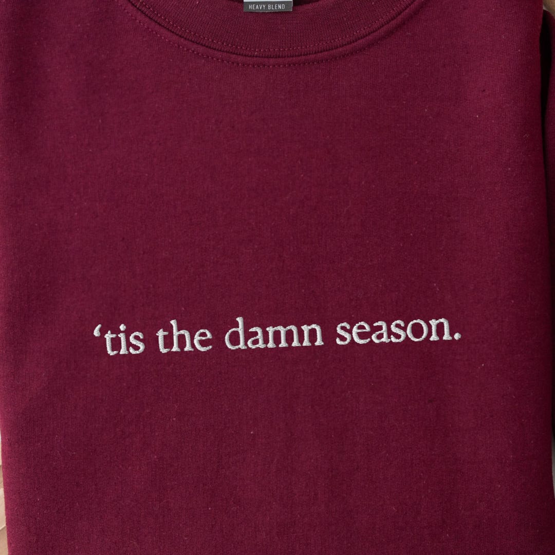 Embroidered 'tis the Damn Season' Sweatshirt, Evermore Lyric Sweater ...