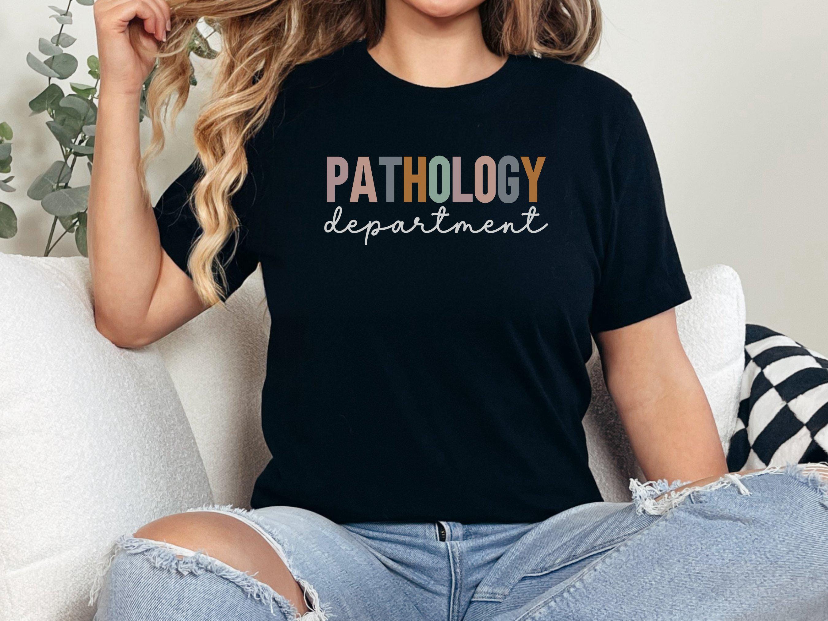 Pathology Department Shirt, Medical Lab T-shirt, Funny Pathology Tee ...