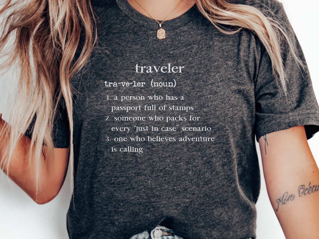 Traveler Definition T-shirt Funny Travel Quote Tee Adventure Lover Gift ...