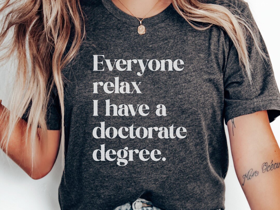 Doctorate Degree T-shirt, Graduation Gift, Phd T-shirt, Funny Graduate ...