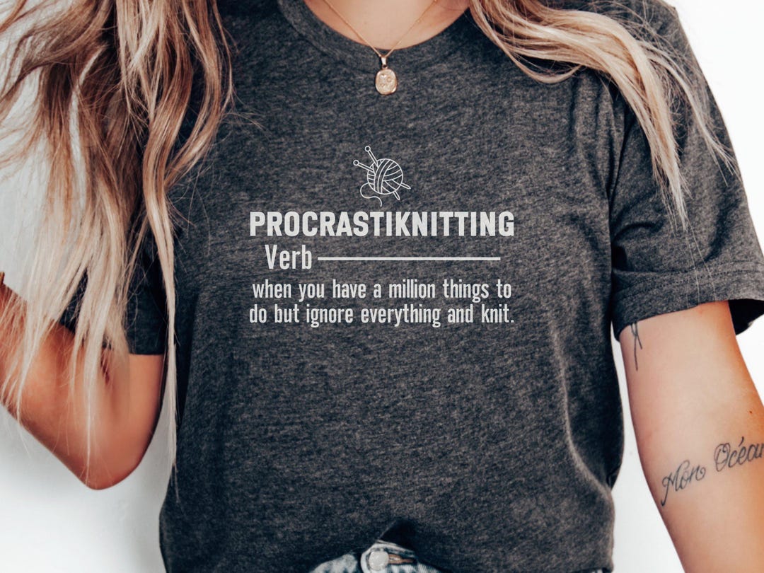 Procrastiknitting T-shirts, Funny Knitting T-shirts, Knitting Lover Gift, Gift for Knitter ...