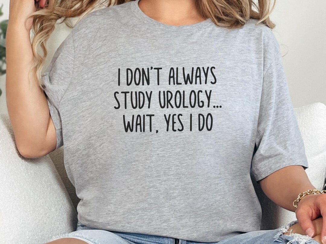 Urology Student T-shirt, Funny Medical Tee, Gift for Urologist, Medical ...