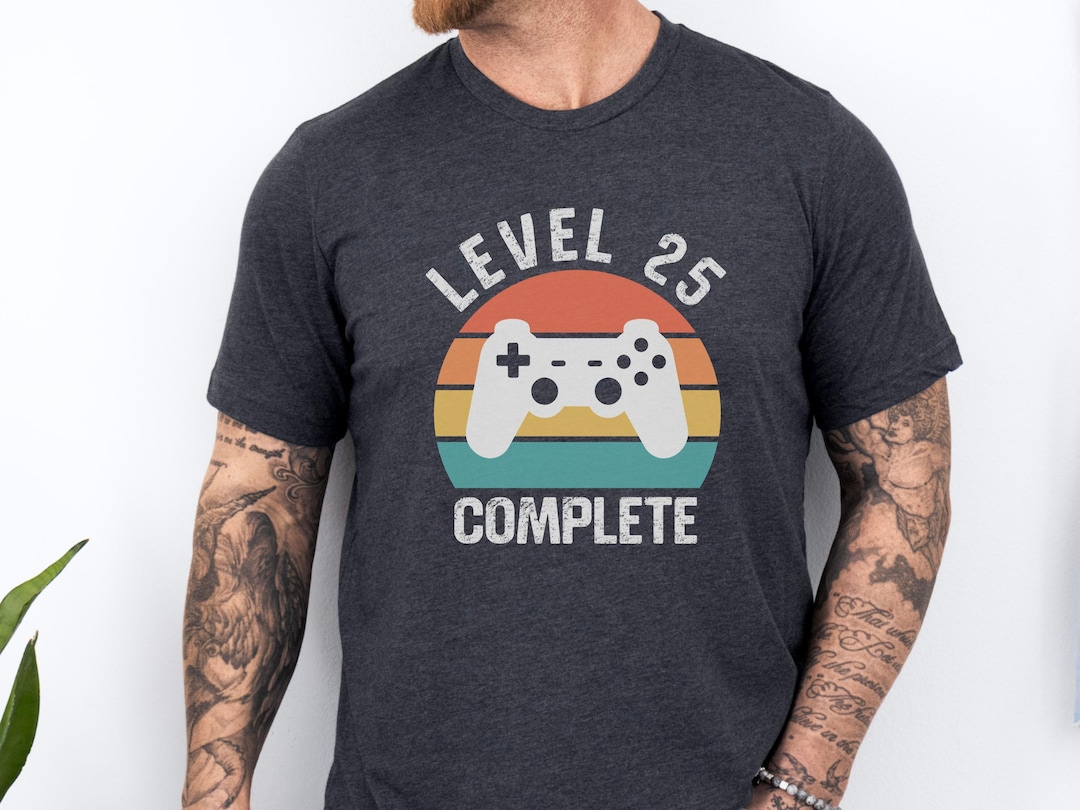 Level 25 Complete T-shirt, Gamer Birthday Gift, Retro Gaming Tee ...