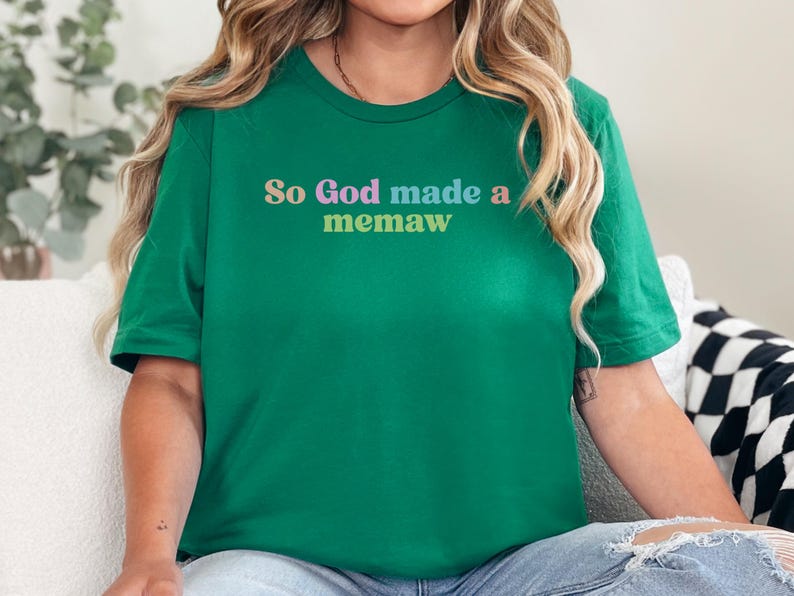 So God Made A Memaw T-shirt, Grandma Gift, Cute Grandma Shirt, New ...