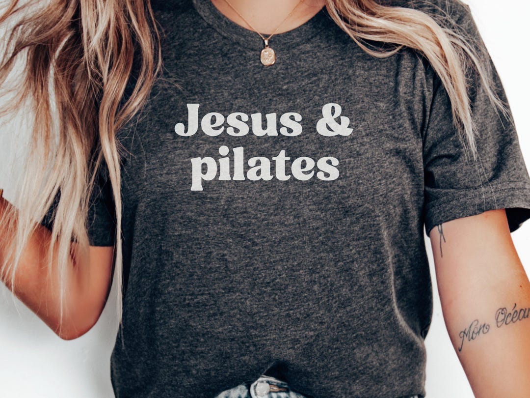 Jesus and Pilates T-shirt, Funny Workout Shirt, Christian Faith Tee ...