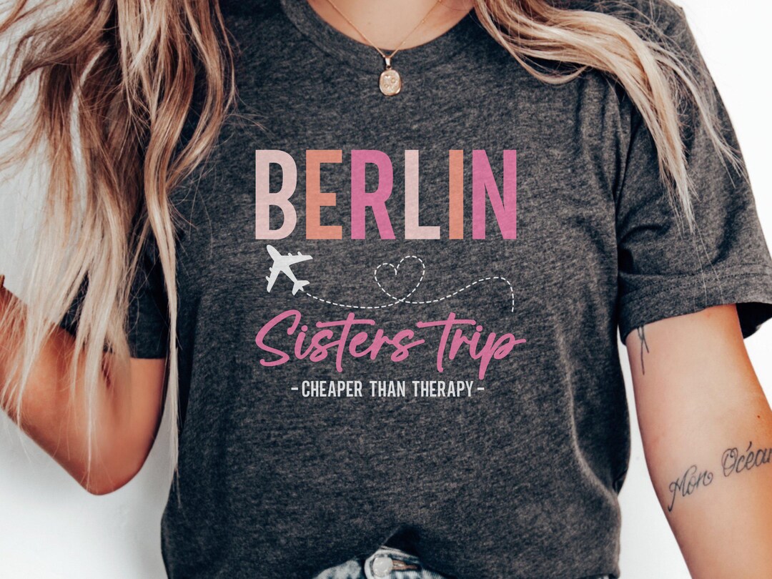 Berlin Sisters Trip T-shirt, Matching Family Vacation Outfit, Cute ...