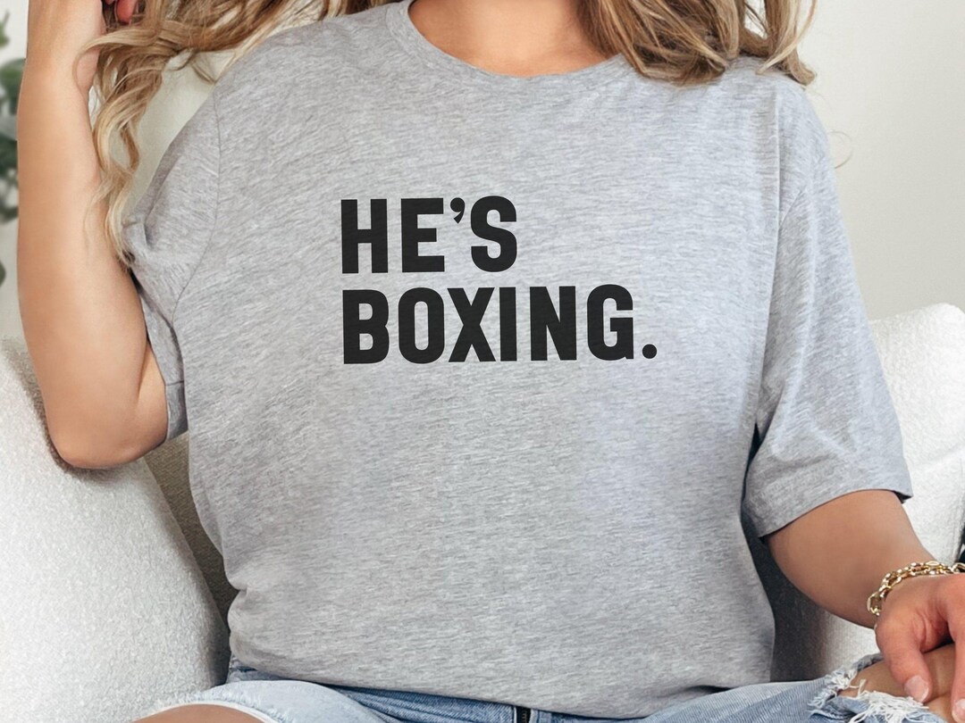 He's Boxing T-shirt, Boxing Fan Gift, Funny Boxing Tee, Boxing Lover ...