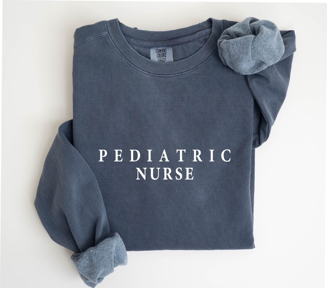 Pediatric Nurse Crewneck, Comfort Colors Peds Nurse Sweatshirts ...