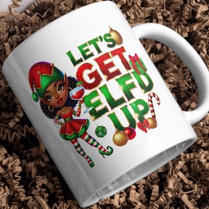 Funny Elf PNG Let's Get Elfd up Christmas Png for Shirts Christmas ...