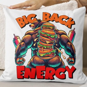 Big Back Energy Png Funny Shirt Png Bear Food Hungry Hilarious Snarky ...